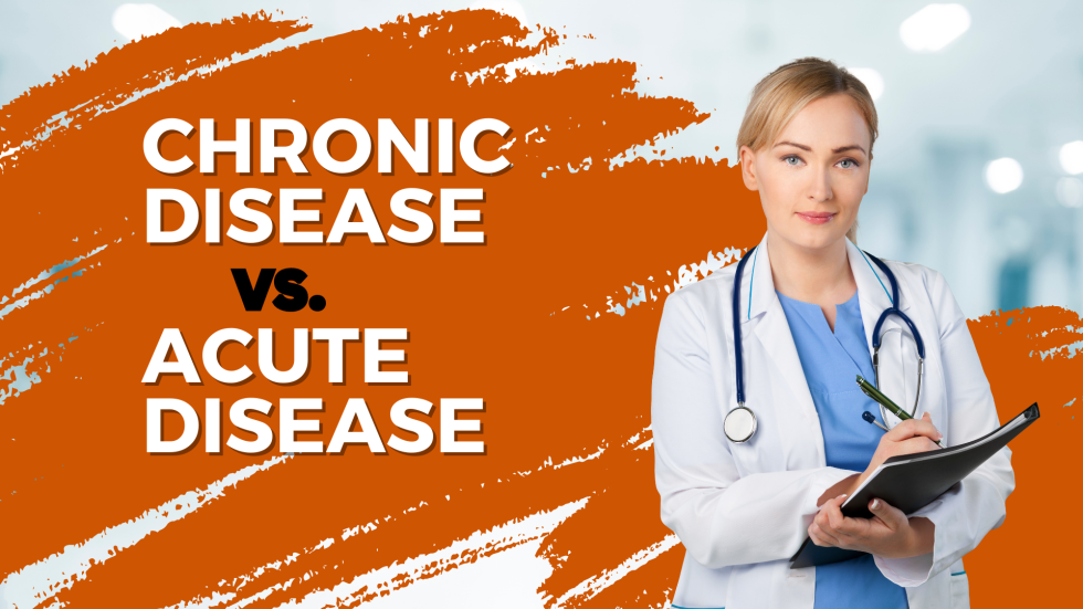 Chronic Disease vs. Acute Disease - Coachella Valley Direct Primary Care